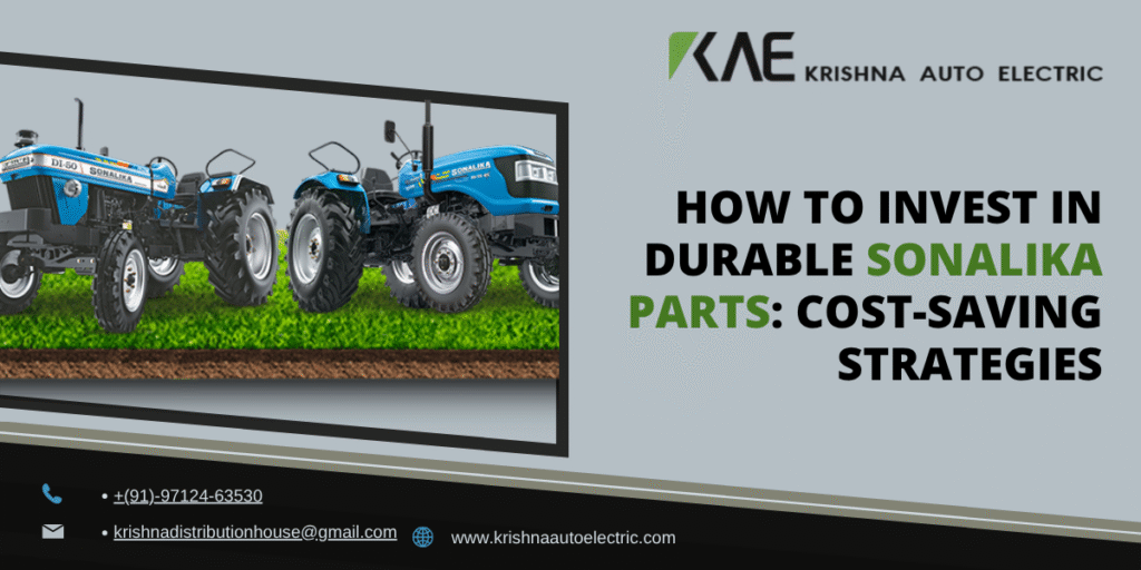 Maximise Savings: How to Invest in Durable Sonalika Parts